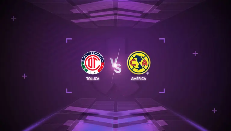 Toluca vs América: Horario y dónde ver en vivo el partido de hoy ...