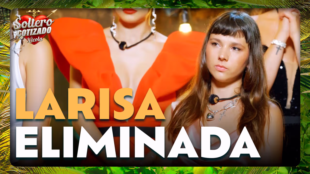 Larisa es eliminada y le revela a Nicola si es enamorada o embustera en ...
