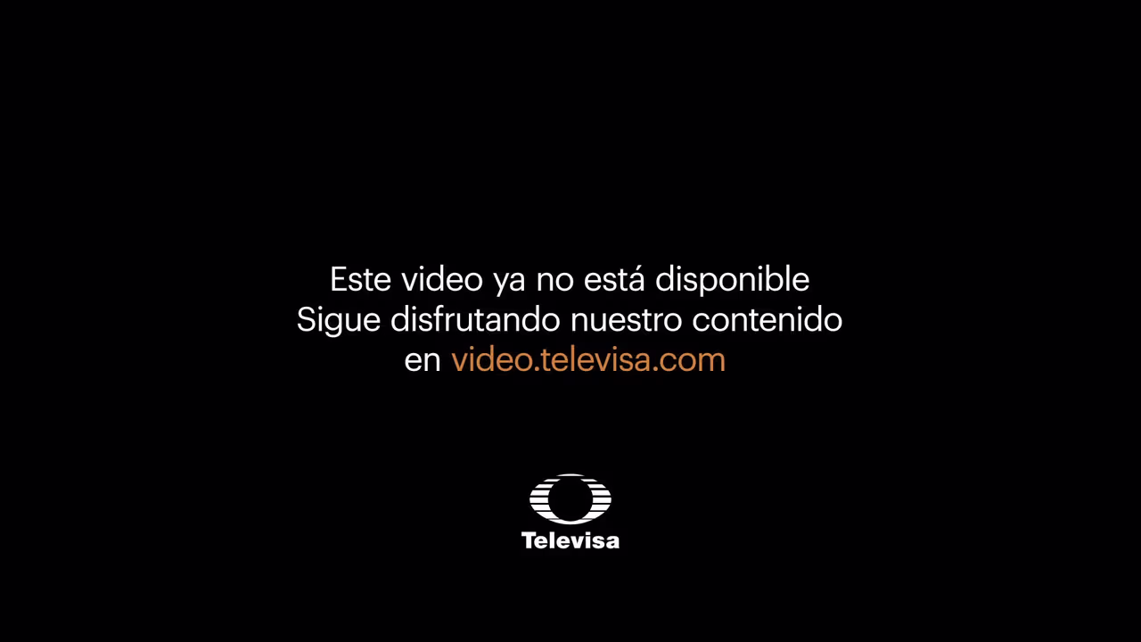 Video No disponible video.televisa.com | Parentless Content Televisa ...